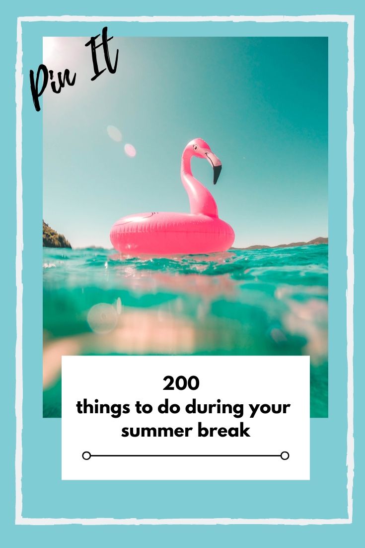 200-things-to-do-during-your-summer-break - The Wildflower Hippie